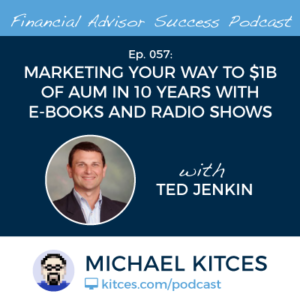 Growing To $1B Of AUM Thru E-Books & Radio w/ Ted Jenkin
