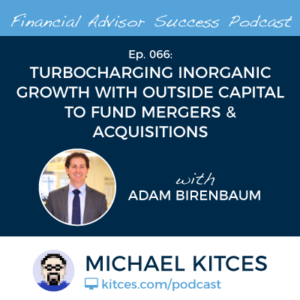 Turbocharging Growth With Outside Capital w/ Adam Birenbaum