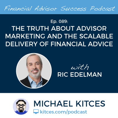 The Scalable Delivery Of Financial Advice with Ric Edelman