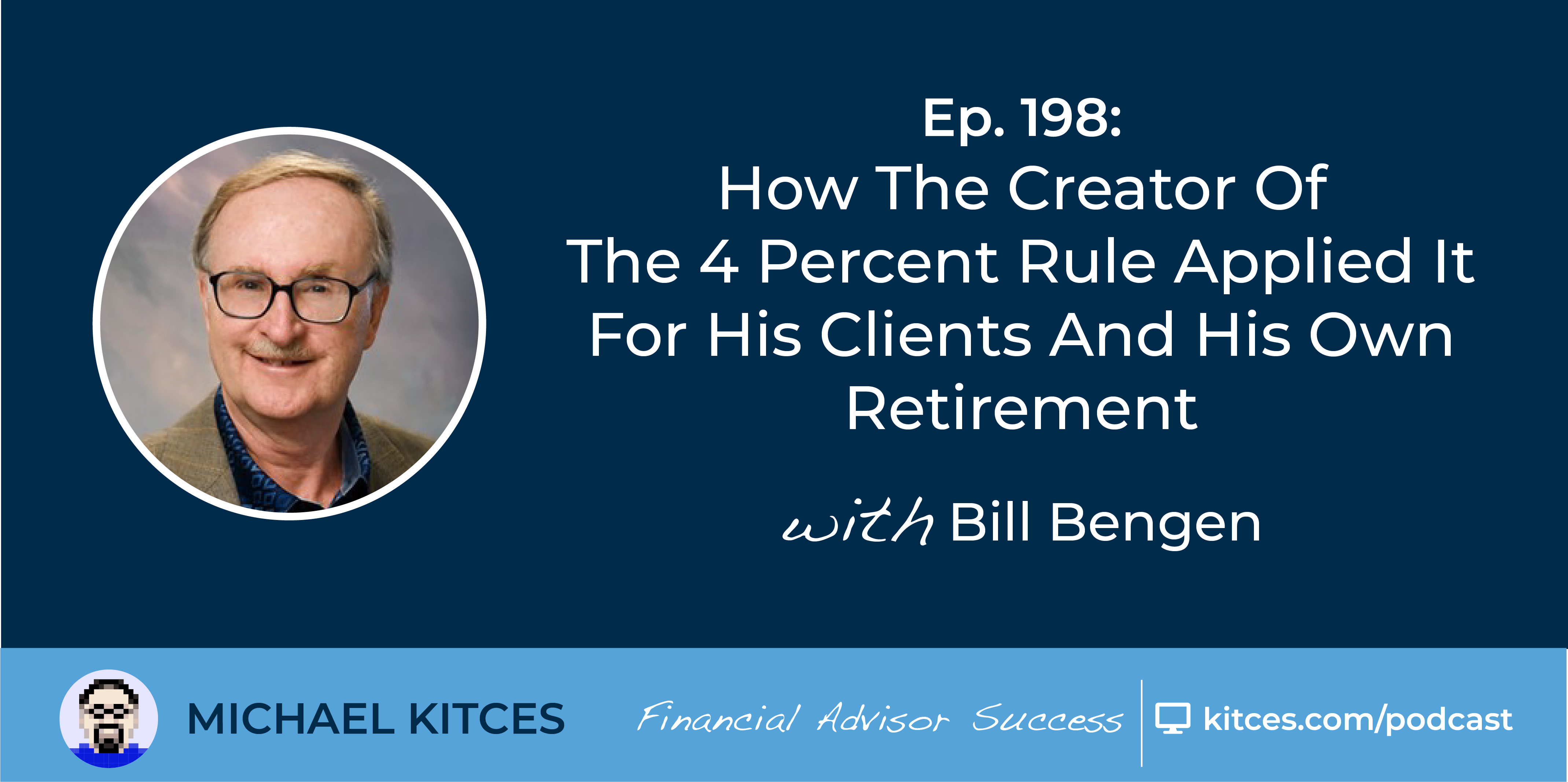 How The 4% Rule Creator Applied It For Himself and Clients