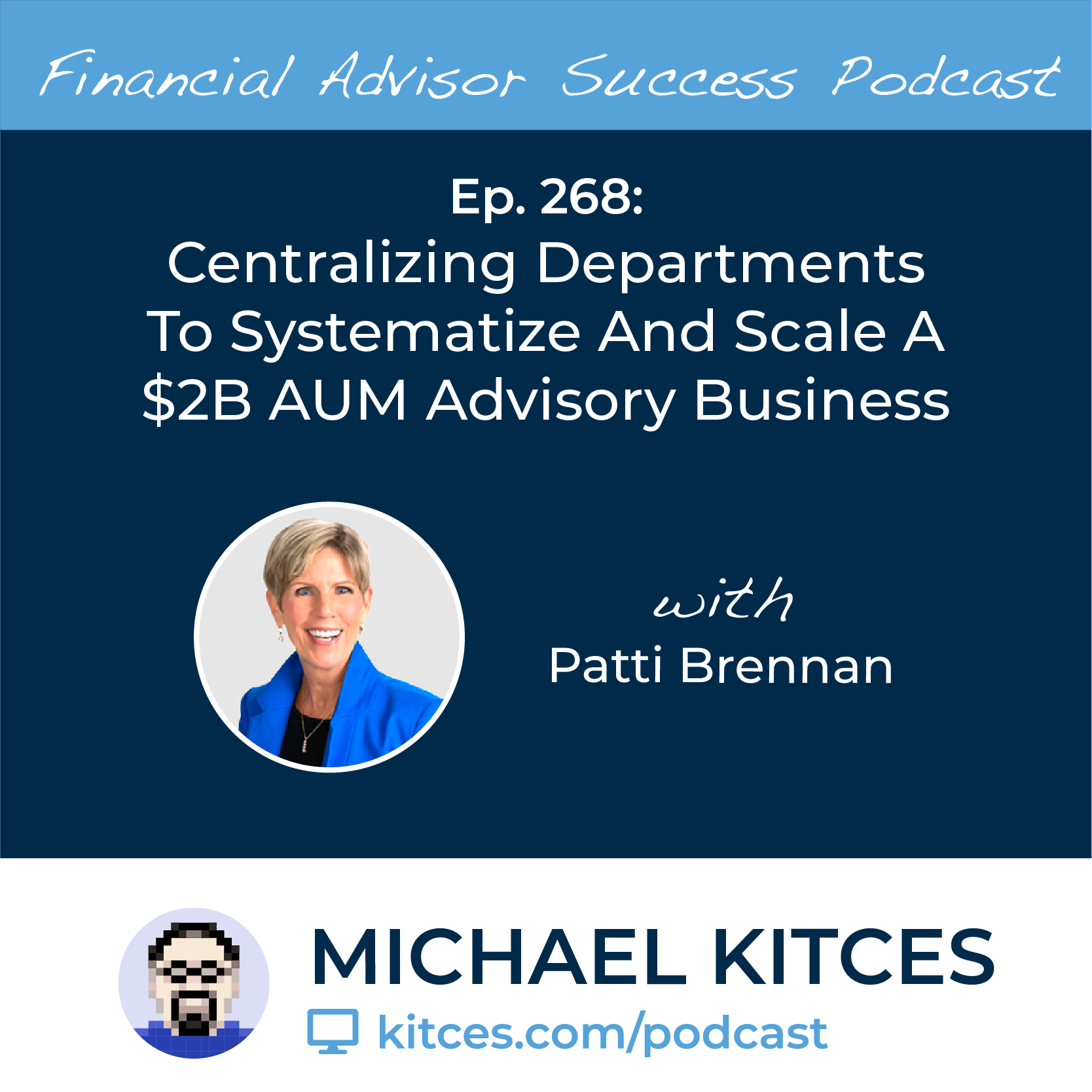 Financial Advisor Success Podcast - Full Episode Archives