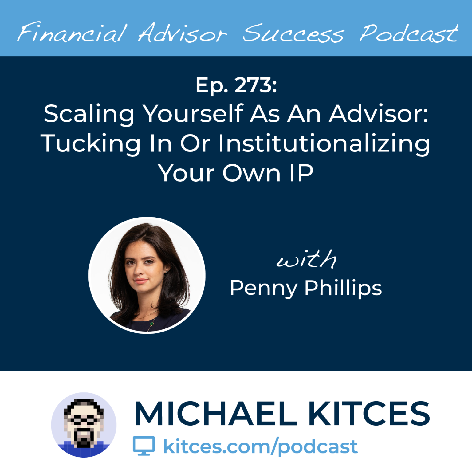Financial Advisor Success Podcast - Full Episode Archives