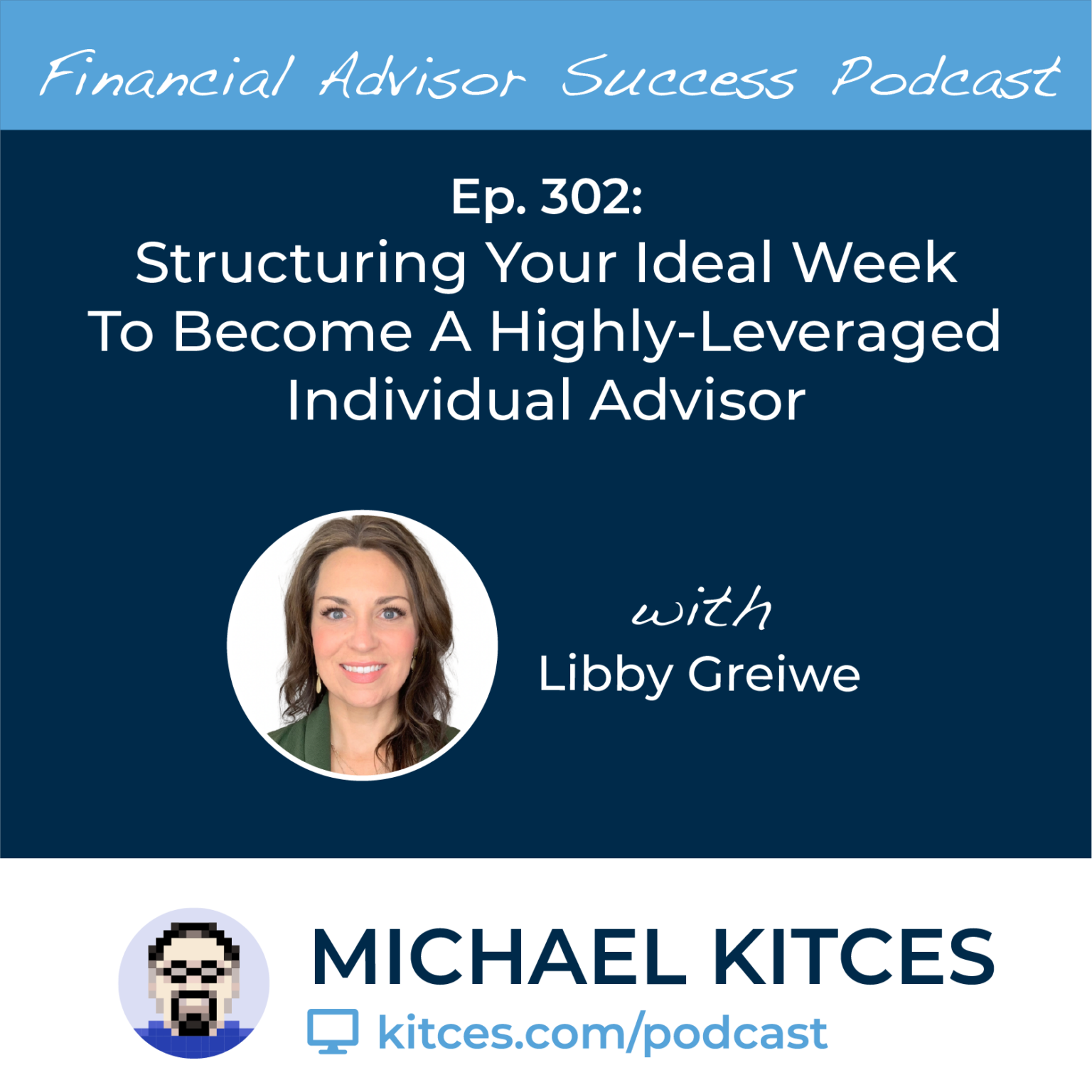 Structuring Your Week To Become A Highly-Leveraged Advisor