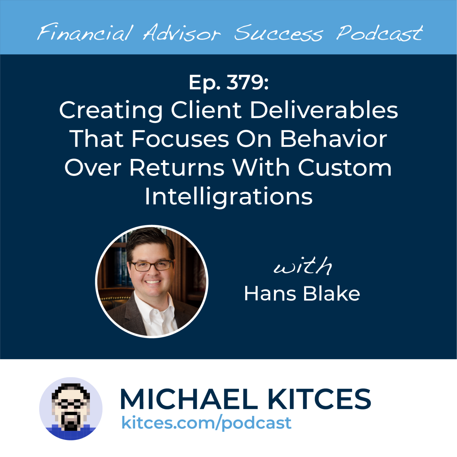 Financial Advisor Success Podcast - Full Episode Archives