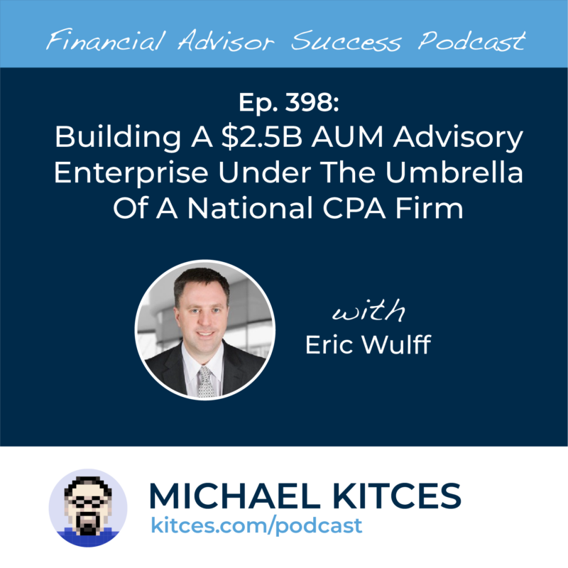 Financial Advisor Success Podcast - Full Episode Archives
