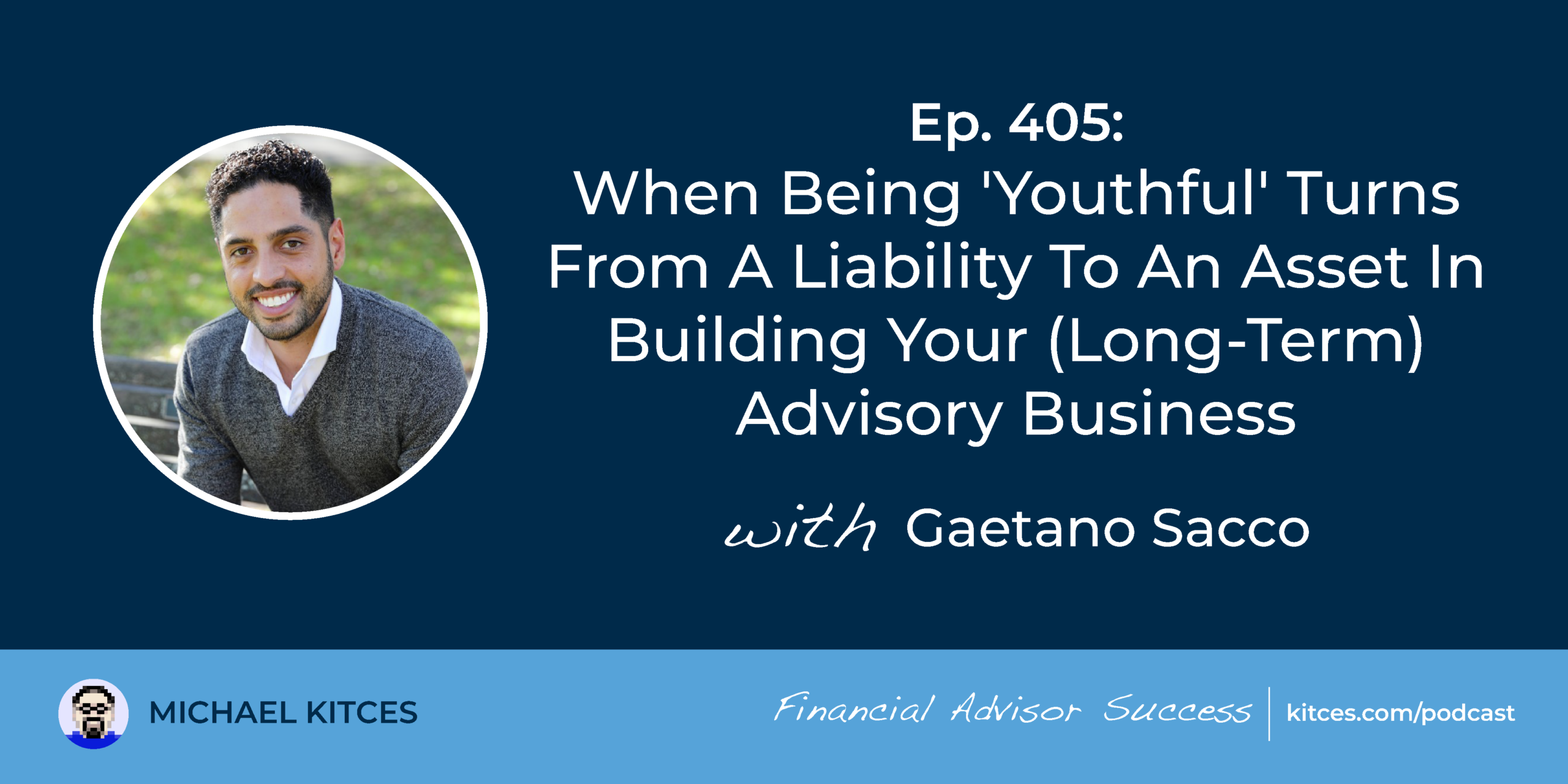 When Being A Youthful Advisor Turns From Liability To Asset
