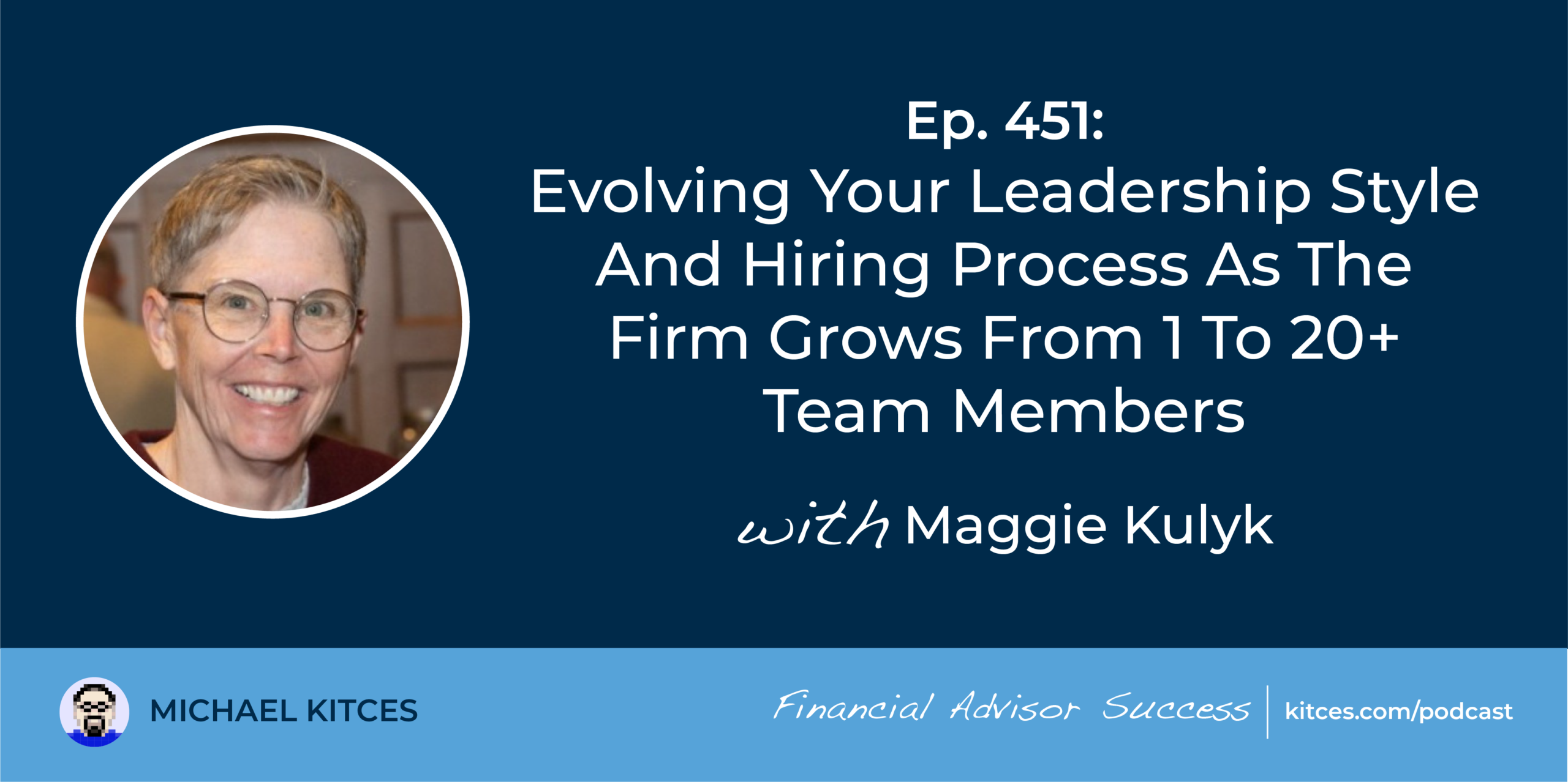 Evolving Your Leadership Style As The Firm Grows