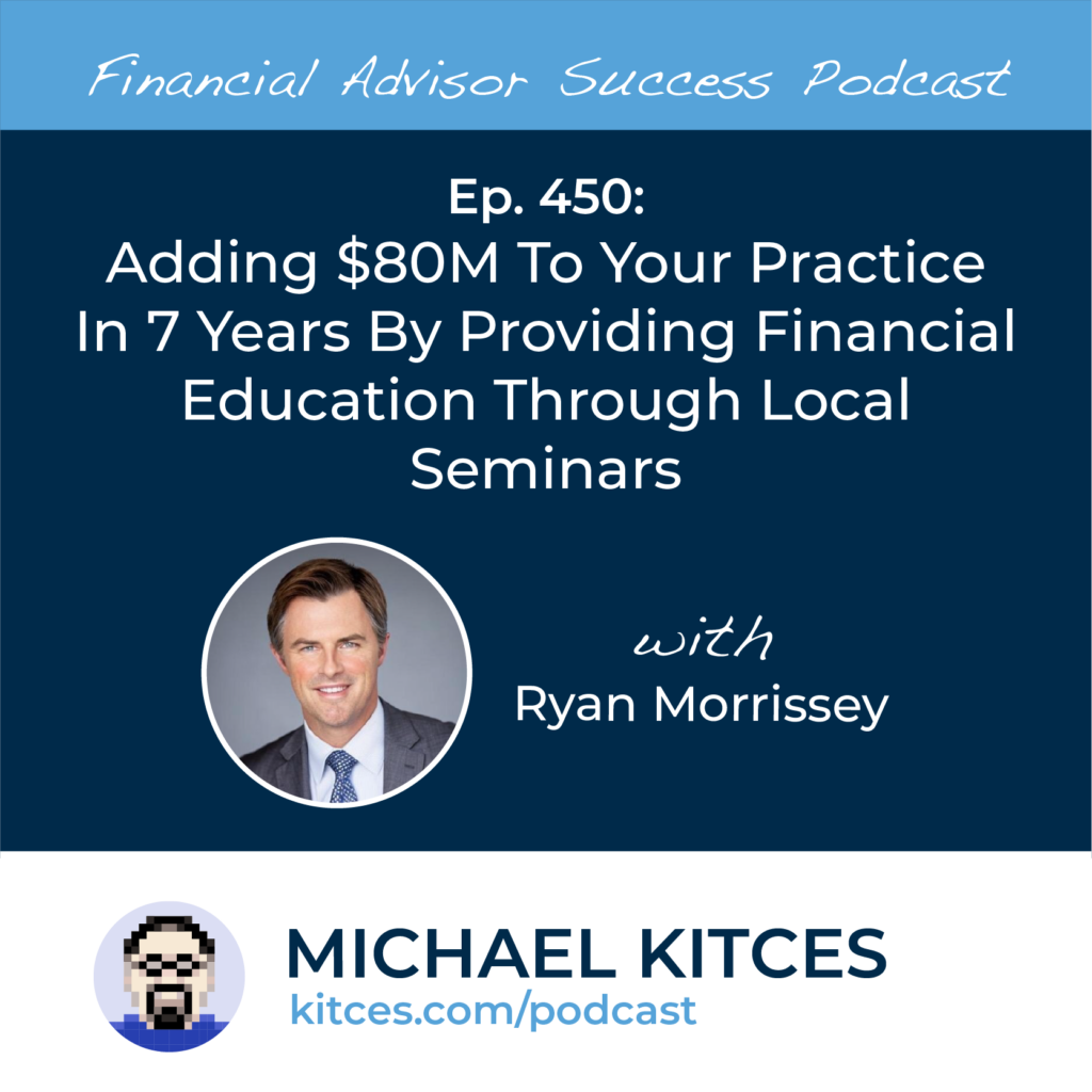 Financial Advisor Success Podcast - Full Episode Archives