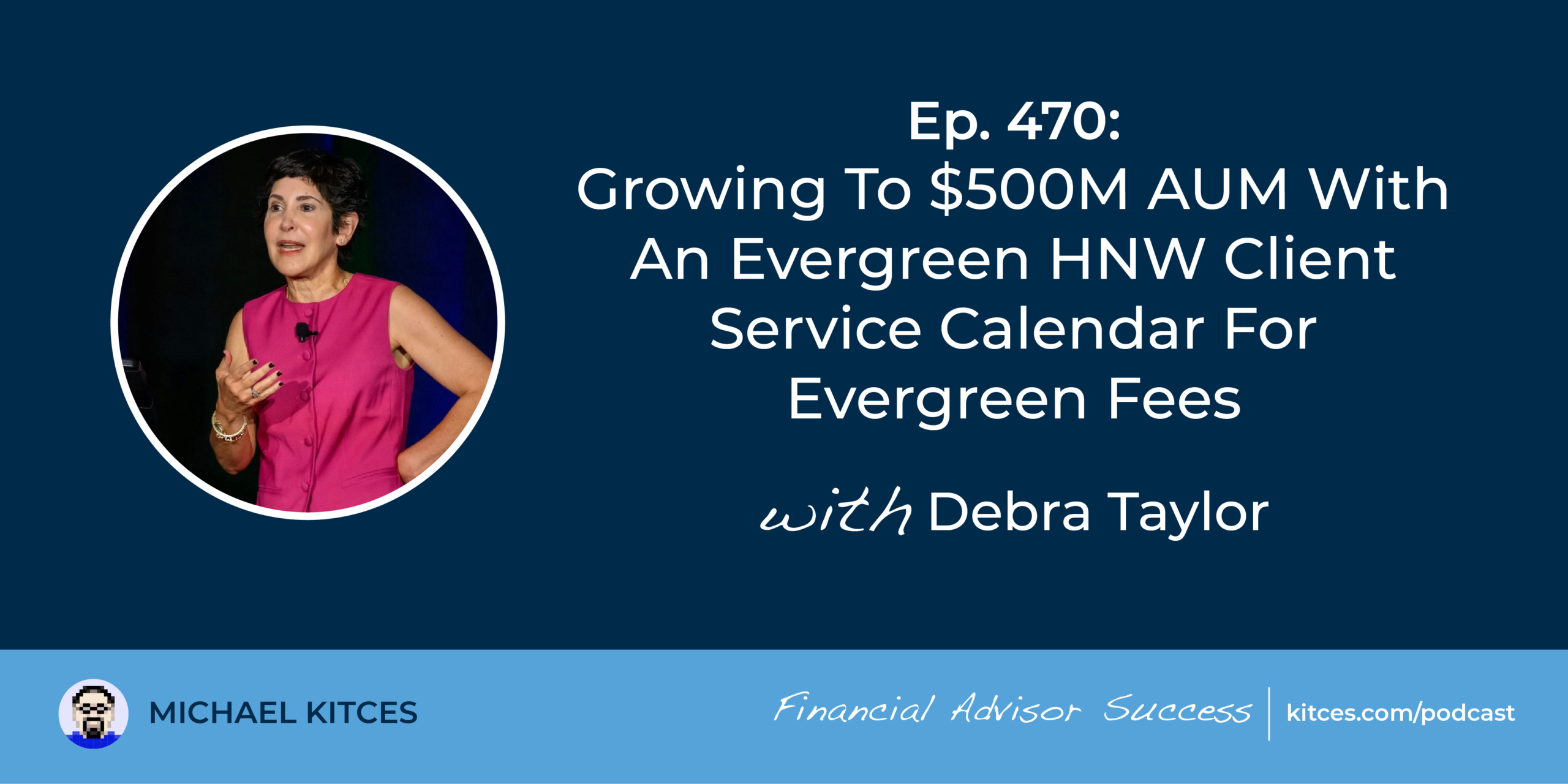 Growing To $500M AUM With An Evergreen HNW Service Calendar